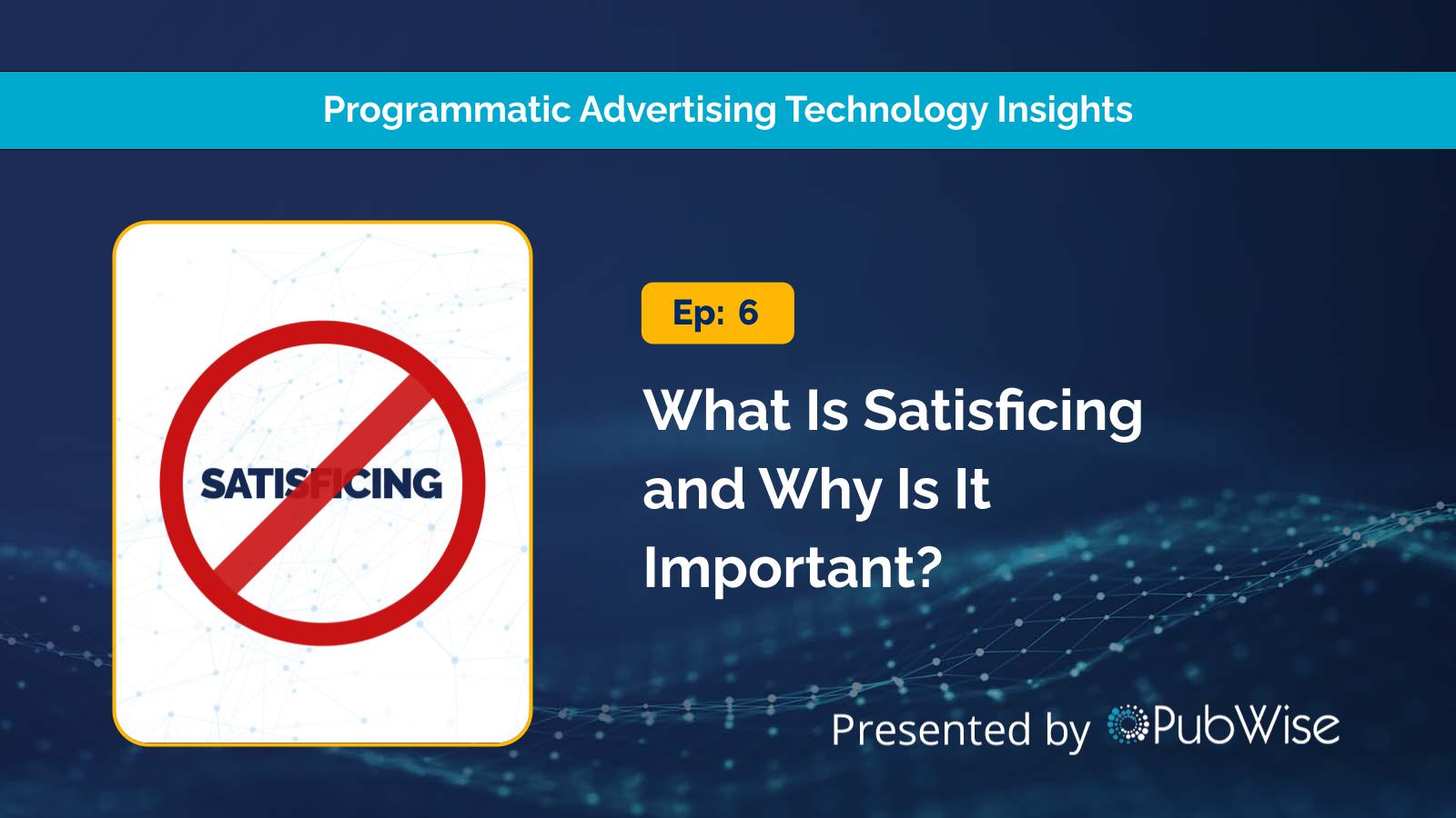 What Is Satisficing and Why Is It Important? - PubWise